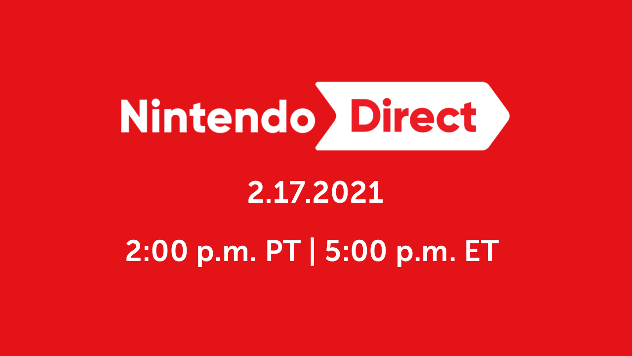 Nintendo Direct Confirmed February 17, 2021